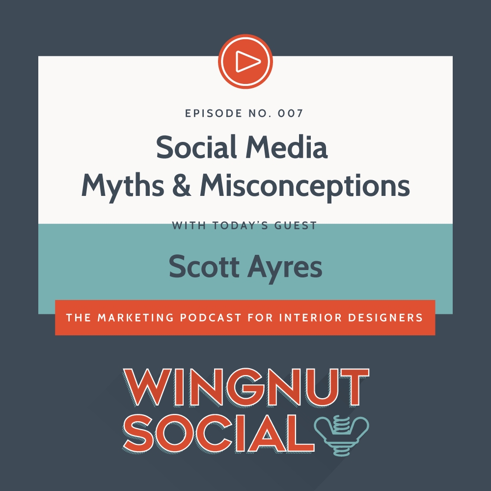 Busting the Biggest Social Media Myths with Scott Ayres – Episode 007 ...