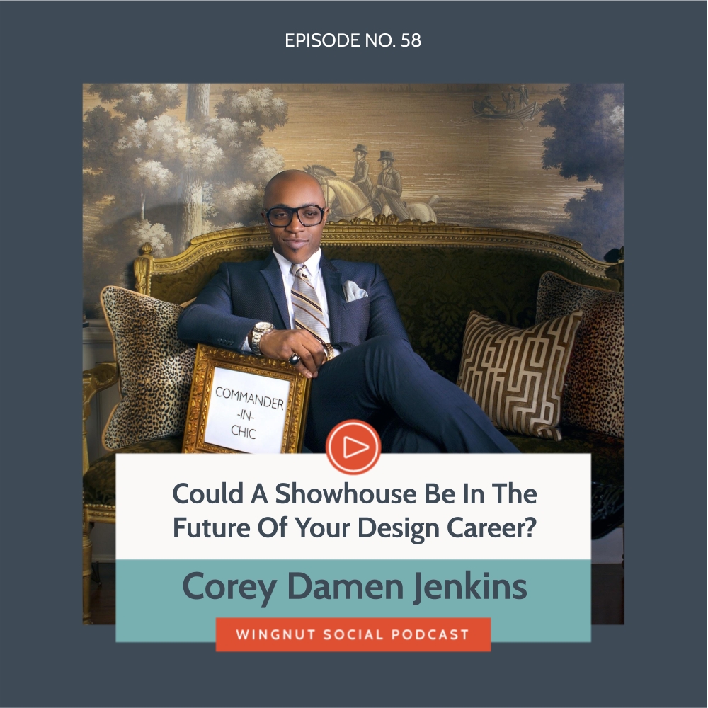 Could A Showhouse Be In The Future Of Your Design Career? with Corey ...
