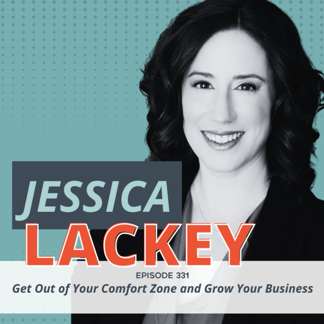 Get Out of Your Comfort Zone and Grow Your Business - Episode 331 ...